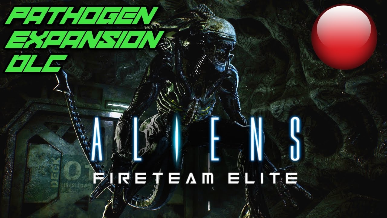 Aliens Fireteam Elite - Pathogen Expansion DLC - YouTube