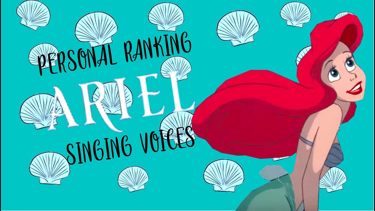 Disney Personal Ranking: Ariel's Singing Voices - YouTube