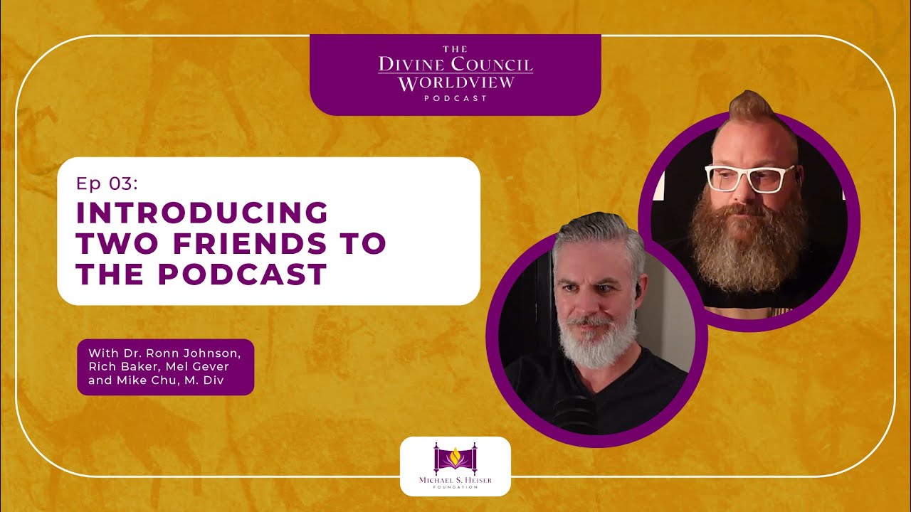 EP003: Introducing Two Friends to the Podcast | The Divine Council ...