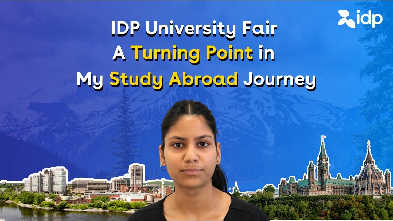 How the IDP University fair helped Pragya find her dream study in ...