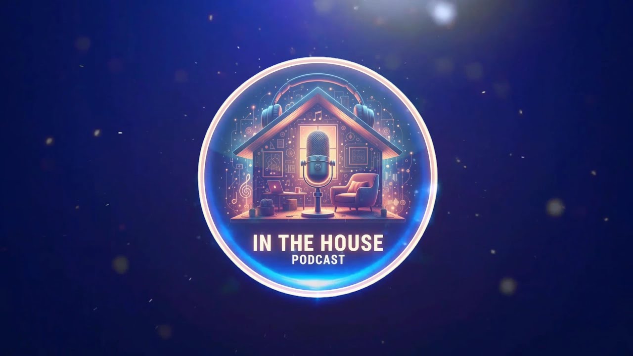 IN THE HOUSE PODCAST #1 - YouTube