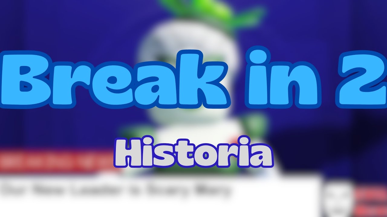 la historia de break in 2 (roblox) - YouTube