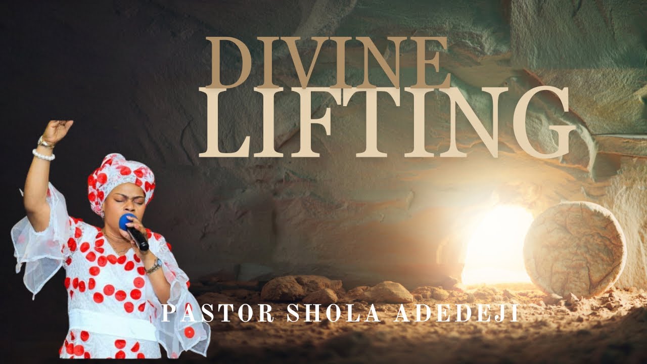 Divine Lifting || Pastor Shola Adedeji - YouTube