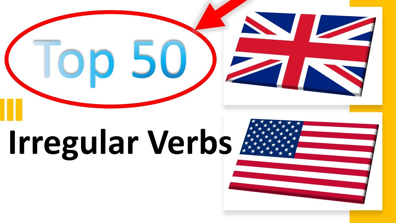 The 50 Most Common Irregular Verbs in English - YouTube