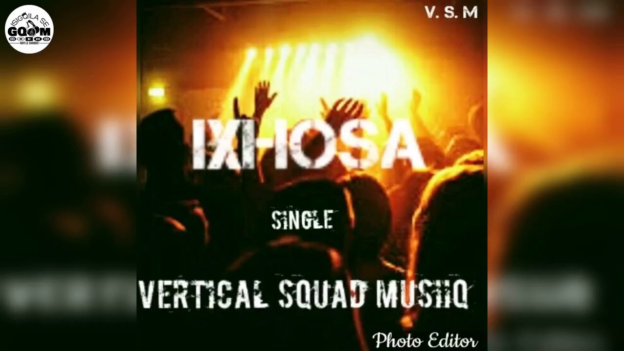 Vertical Squad MusiiQ-Ixhosa - YouTube