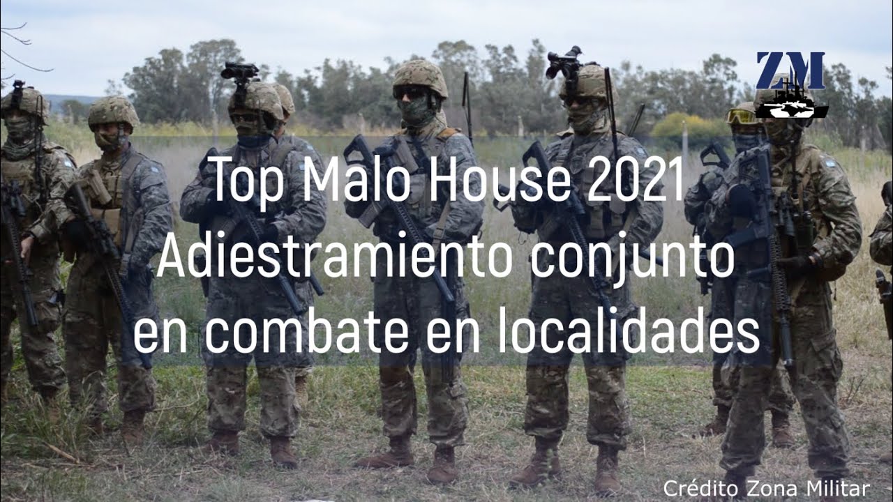 Top Malo House 2021 - Adiestramiento conjunto en combate en localidades ...