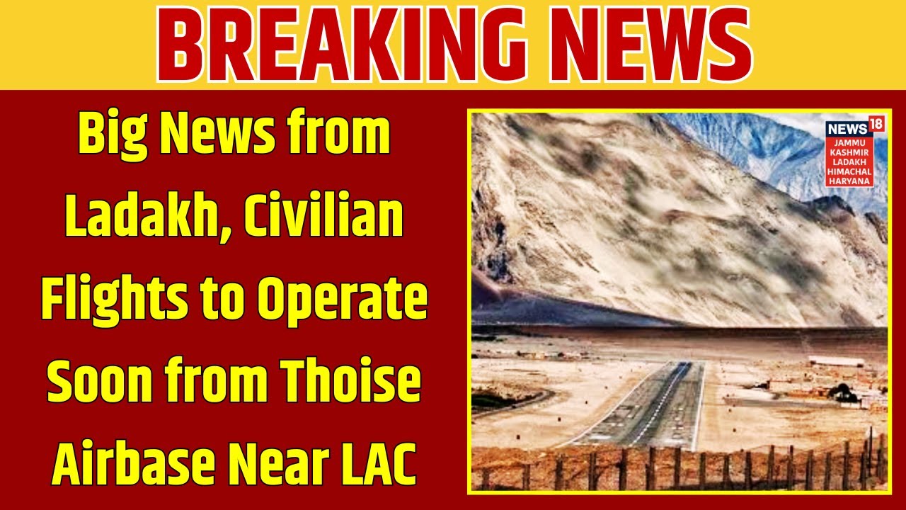 Breaking News | Big News from Ladakh, Civilian Flights to Operate Soon ...