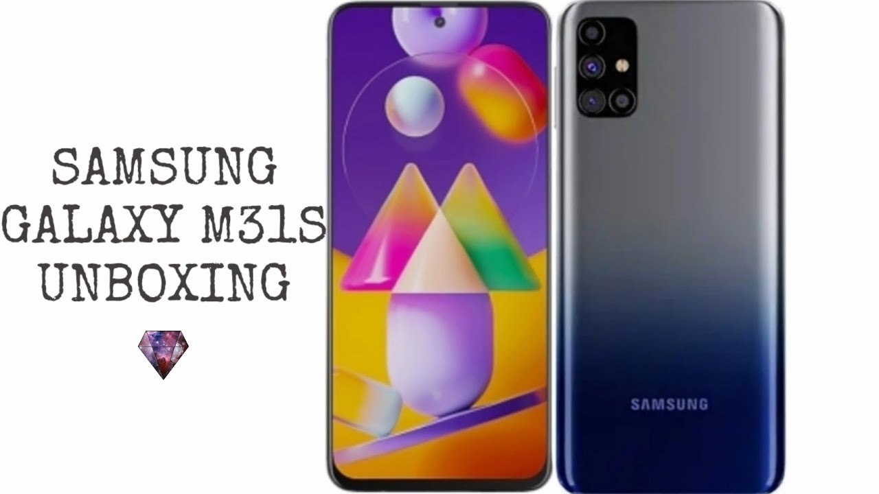Samsung galaxy M31s Unboxing || Mirage blue Samsung galaxy M31s phone ...