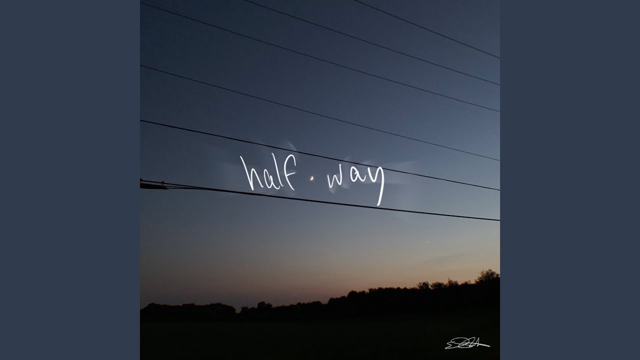 halfway - YouTube
