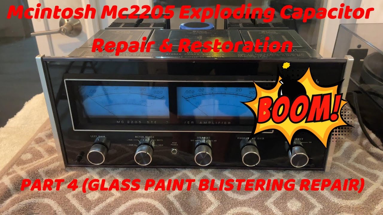 Mcintosh Mc2205 Exploding Capacitor Repair and Restoration Part 4 - YouTube