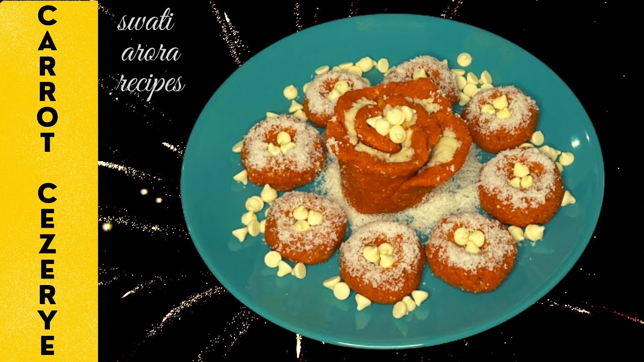 Carrot Cezerye | HowTo Make Cezerye | Turkish Delight | Swati Arora ...