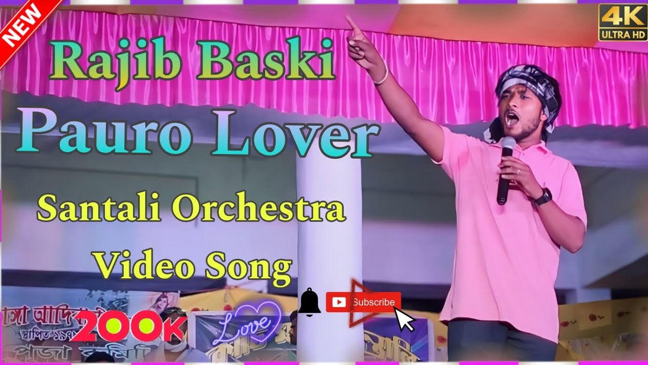 Pauro Lover || Rajib Baski || New Santali Orchestra Video Song 2024 ...