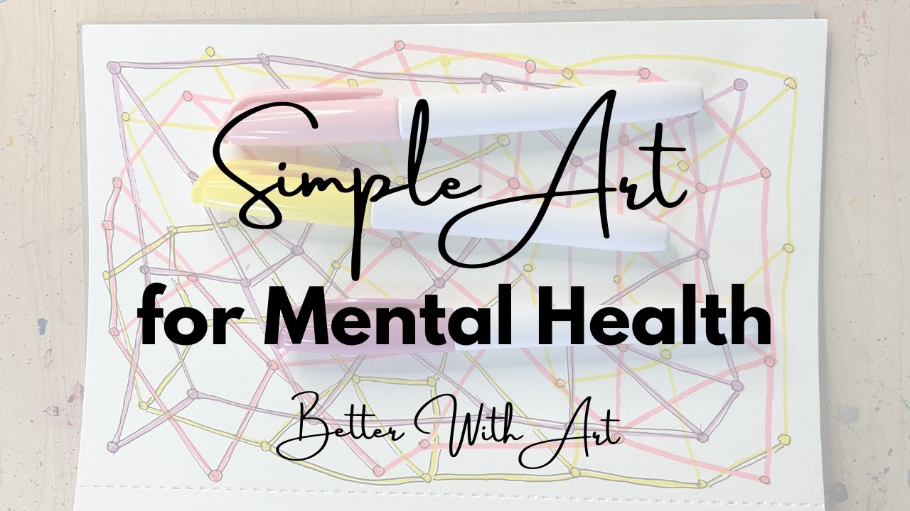 Simple Art for Mental Health - YouTube