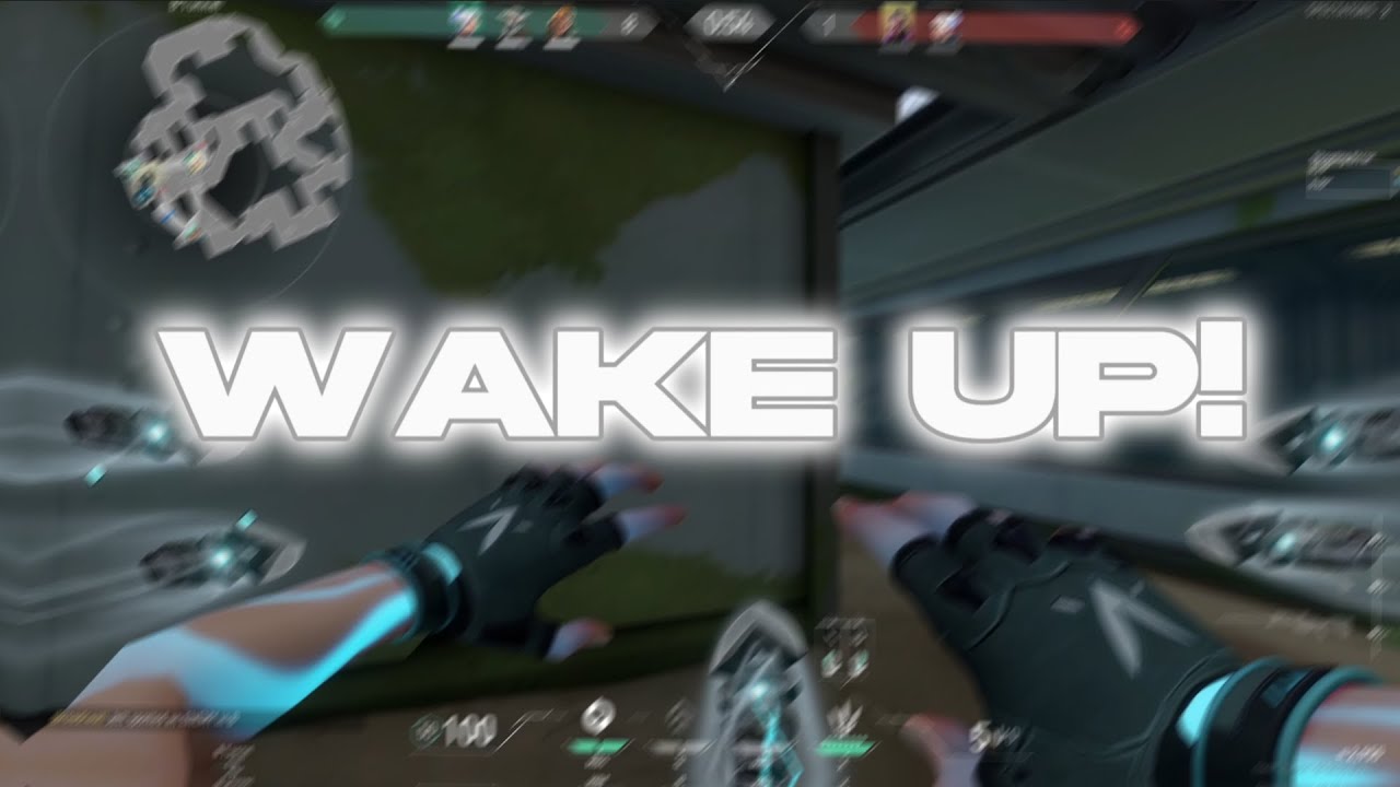 WAKE UP! | Valorant Edit - YouTube