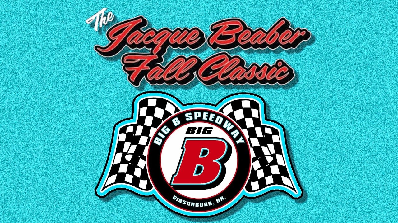 Big B Speedway The Jacque Beaber Fall Classic 2024 - YouTube