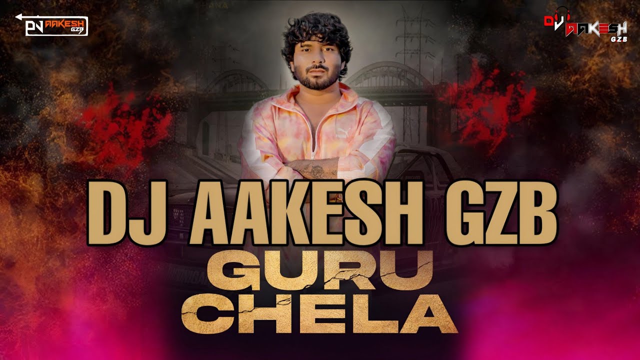 Guru Chela Rohit Sardhana Harendra Nagar 2024 EDM REMIX BY DJ AKESSH ...