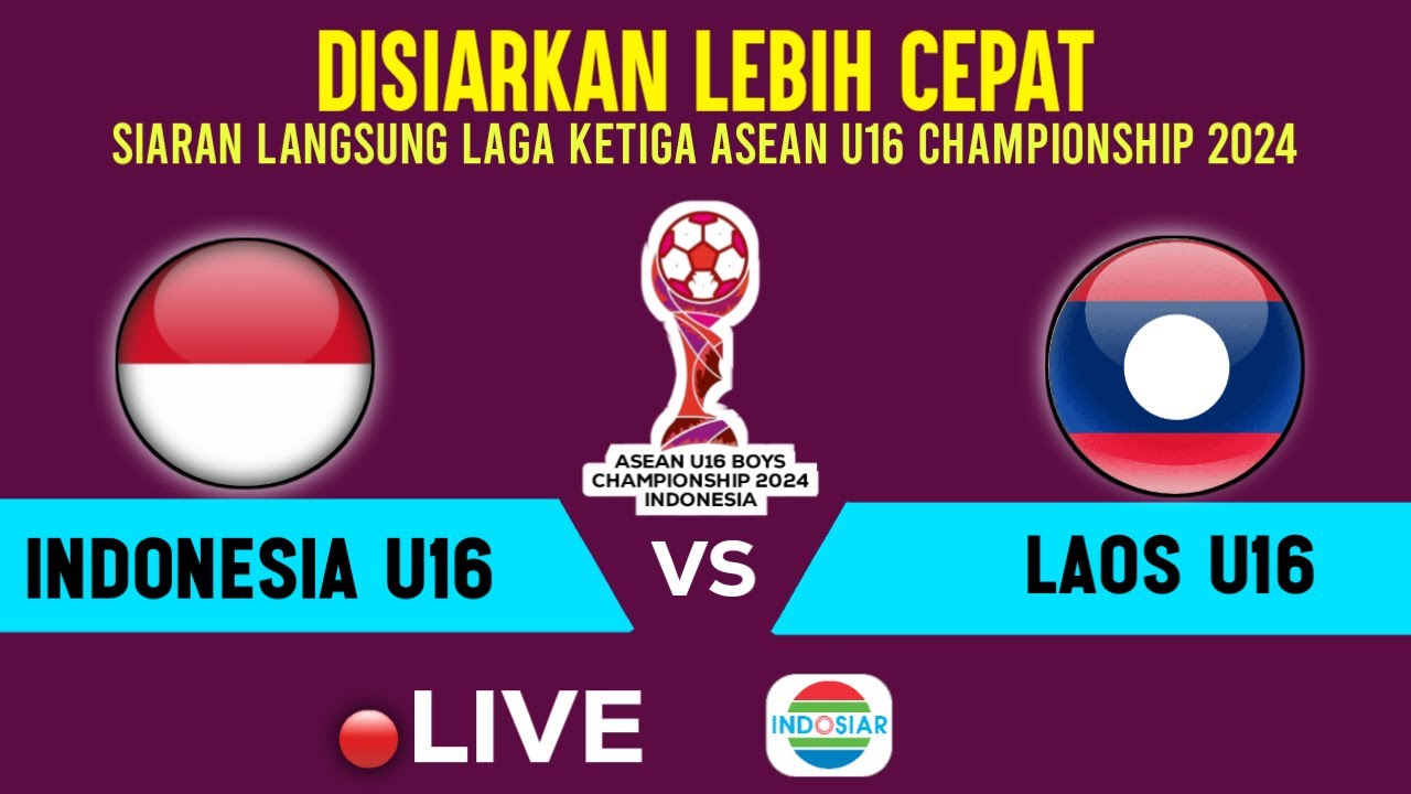 🔴DISIARKAN MALAM HARI INI JADWAL TIMNAS INDONESIA U16 VS LAOS U16 - LAGA KE 3 PIALA AFF U16 2024 ...