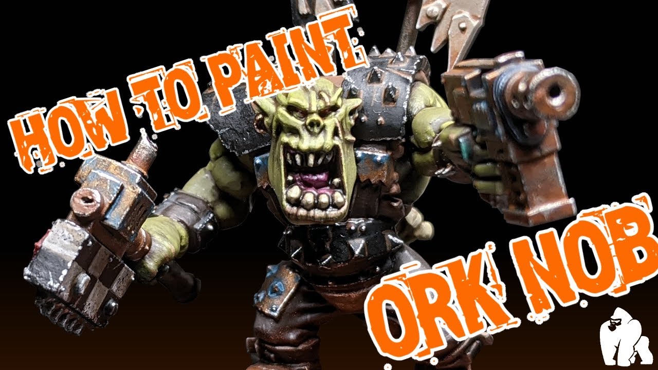 How to Paint: Ork Nob - YouTube