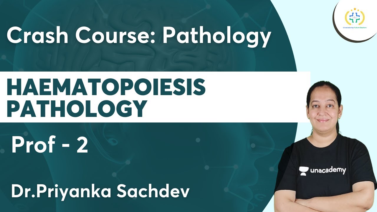 Haematopoiesis Pathology | Unacademy Future Doctors | Dr Priyanka ...