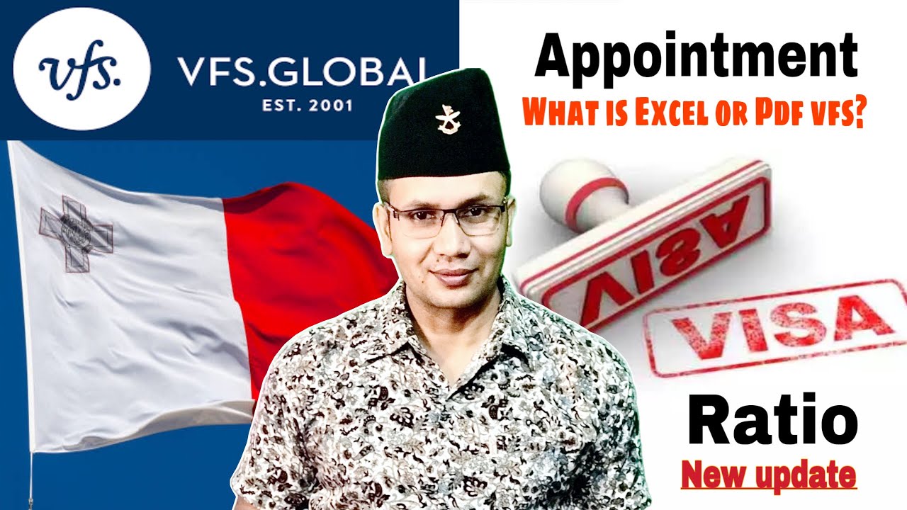 malta vfs appointment what is excel or pdf ? new update ,visa ratio ...