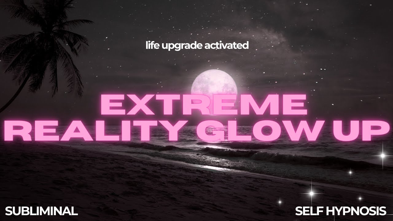 EXTREME REALITY GLOW UP – MONEY, LOVE & LUXURY ALIGNMENT - YouTube