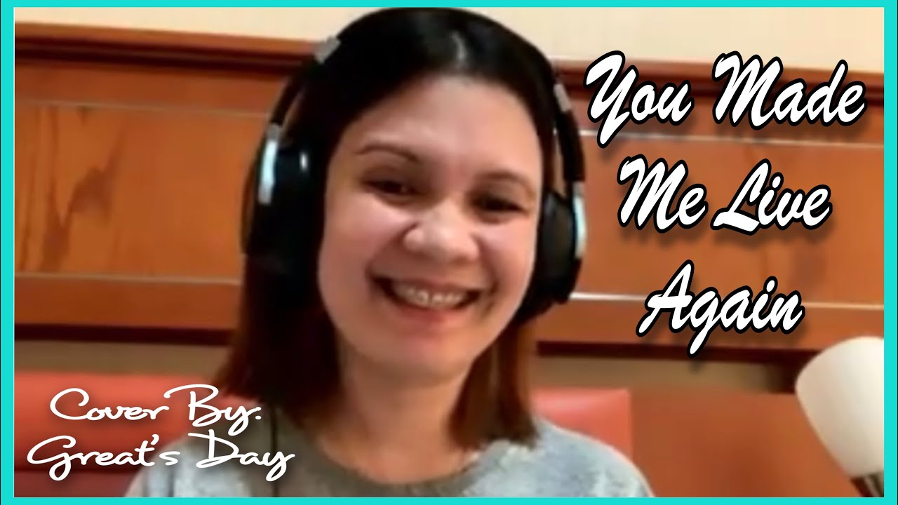 YOU MADE ME LIVE AGAIN - YouTube
