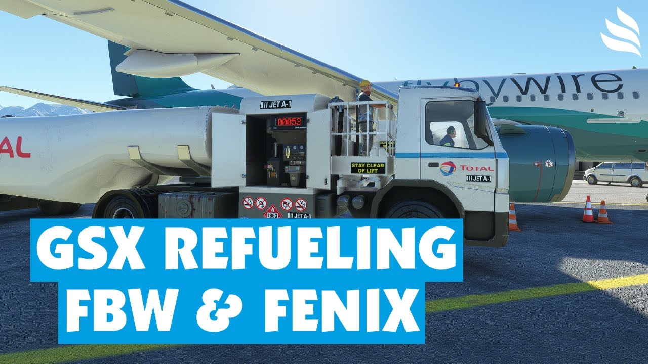 GSX Pro: Refueling im Fenix A320 und FlyByWire A320neo - YouTube