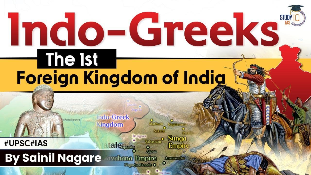 Indo - Greeks | The first foreign power in India | UPSC History ...