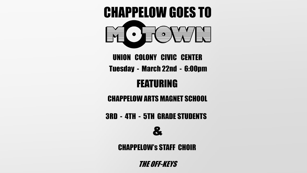 Chappelow K-8 Arts Magnet Presents: Chappelow Goes Motown Greeley Evans ...