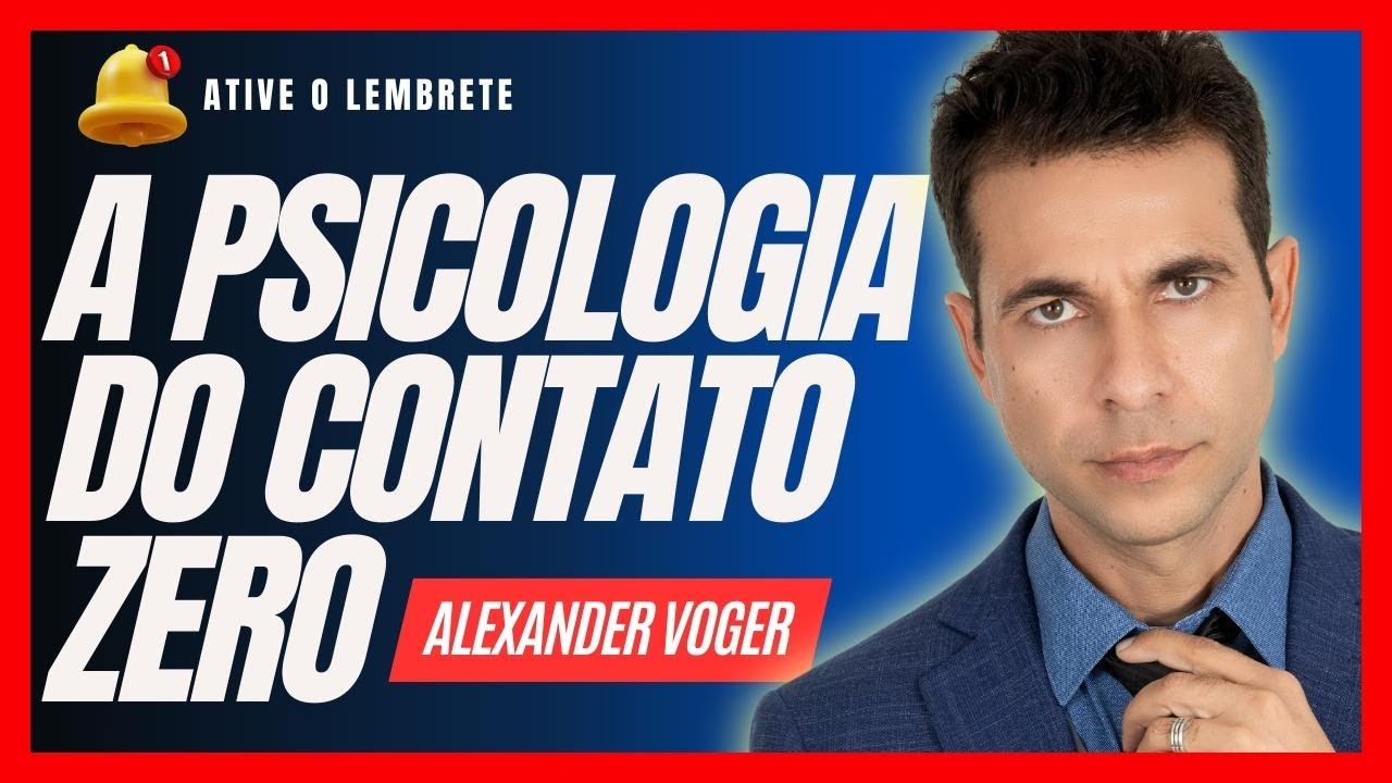 A PSICOLOGIA DO CONTATO ZERO | ALEXANDER VOGER - YouTube
