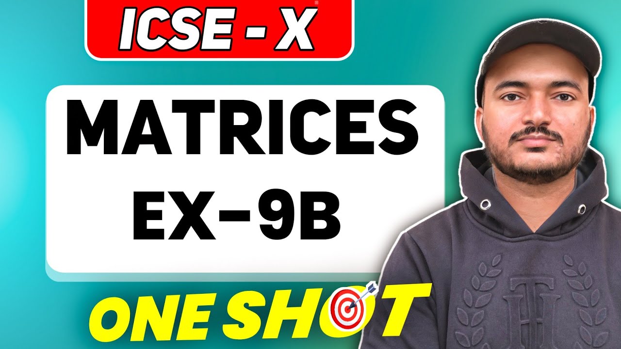 Matrices ICSE Class 10 | Exercise 9B one shot video | R.S.Aggarwal Math ...