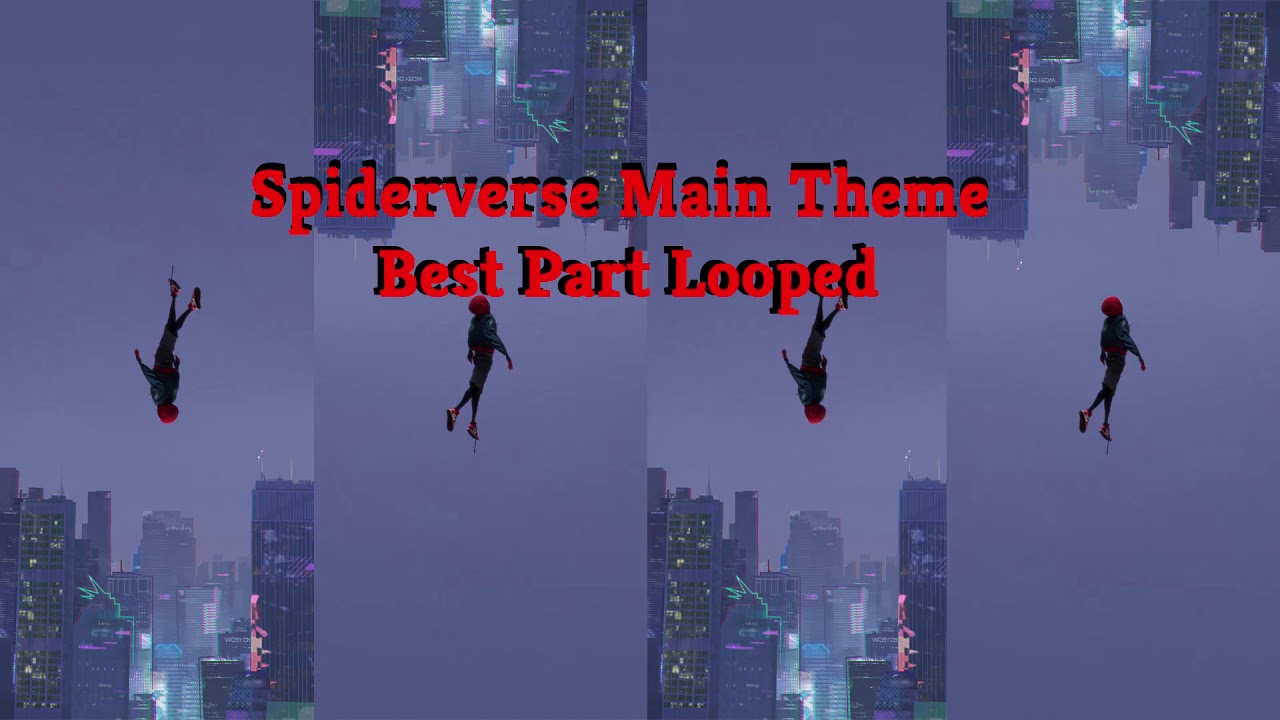 Spiderman into the spiderverse OST - Main theme best part looped - YouTube