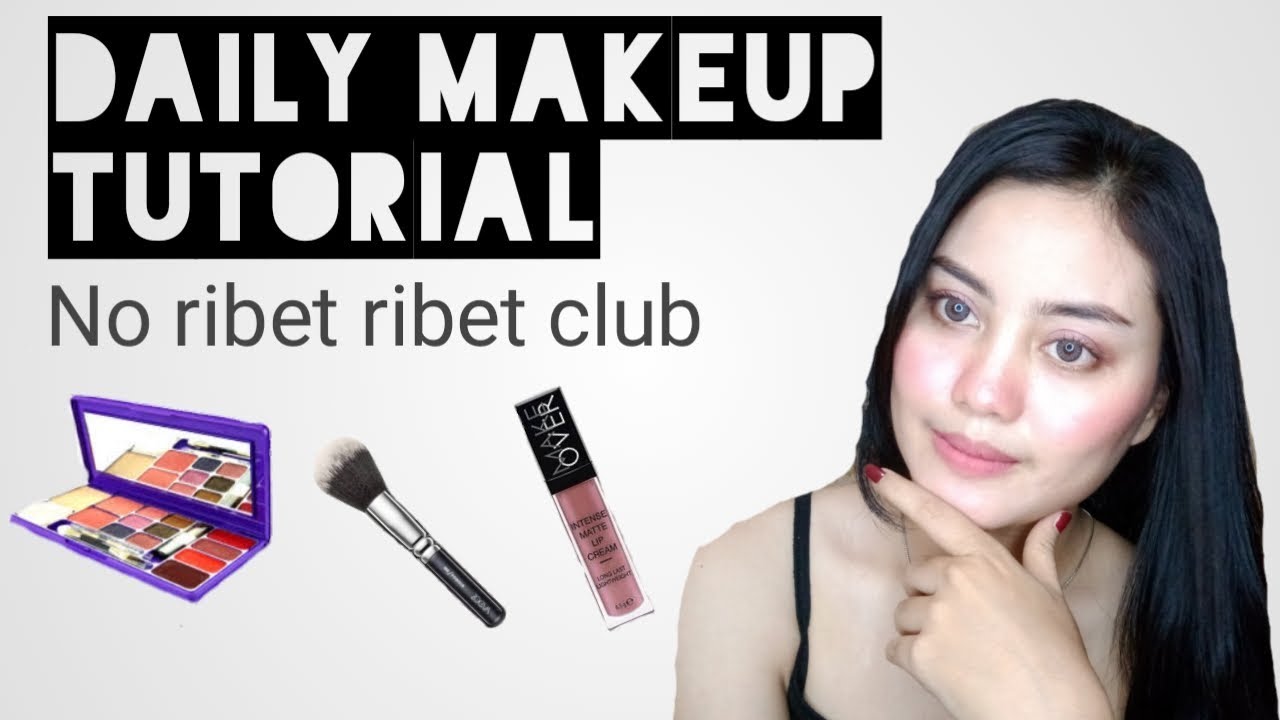 Daily makeup tutorial / flawless mkeup / makeup dengan produk seadanya - YouTube
