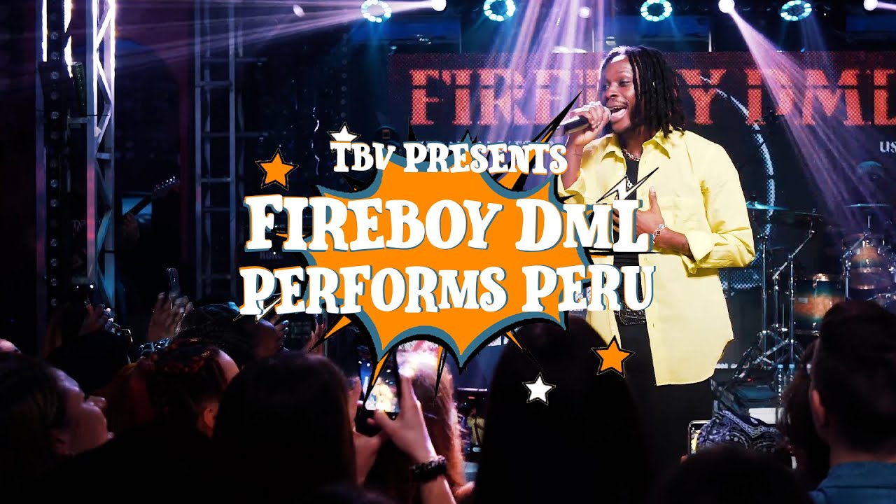 Fireboy DML Performs Peru | TBV Presents - YouTube