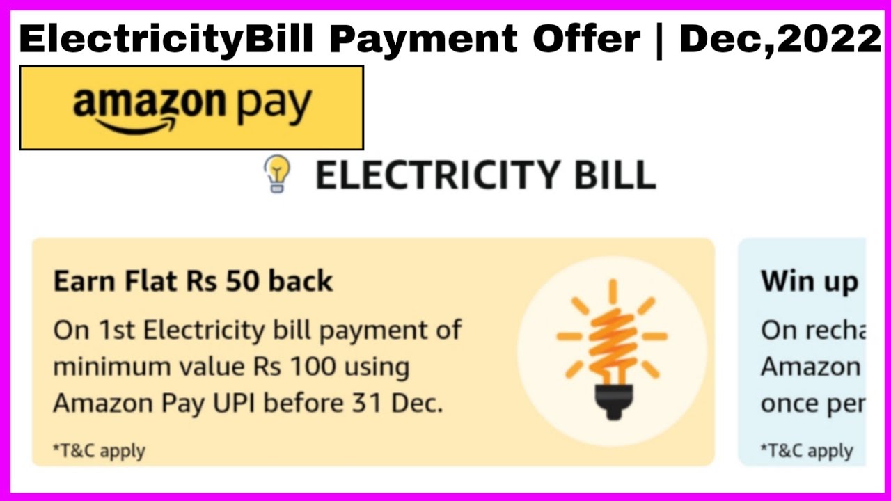 Amazon Pay Electricity Bill Payment Offer | Dec,2022 | Worth ₹50/- Cash ...