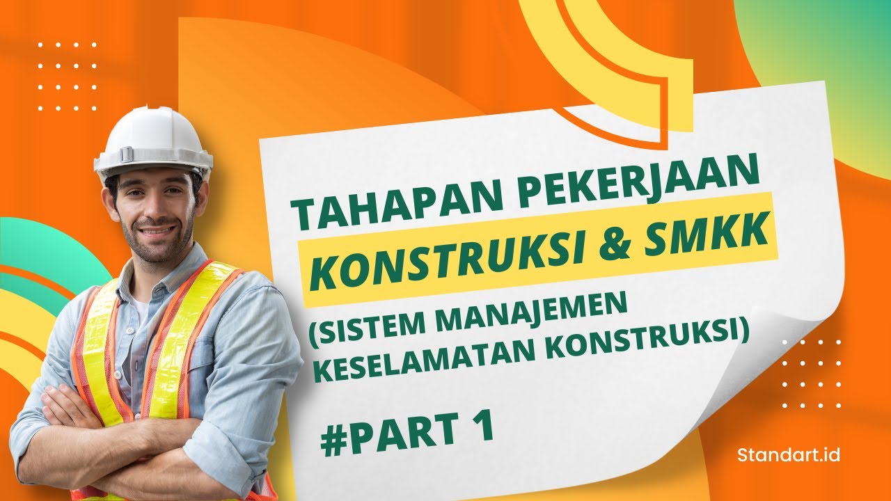 Tahapan Pekerjaan Konstruksi dan SMKK part 1 - YouTube