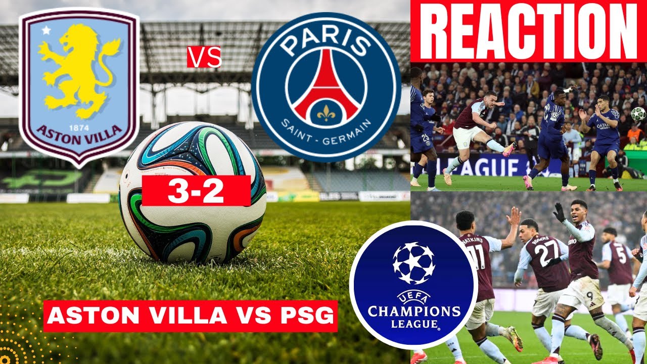 Aston Villa vs PSG Live Stream Champions League UCL Football Match Score Commentary Highlight ...