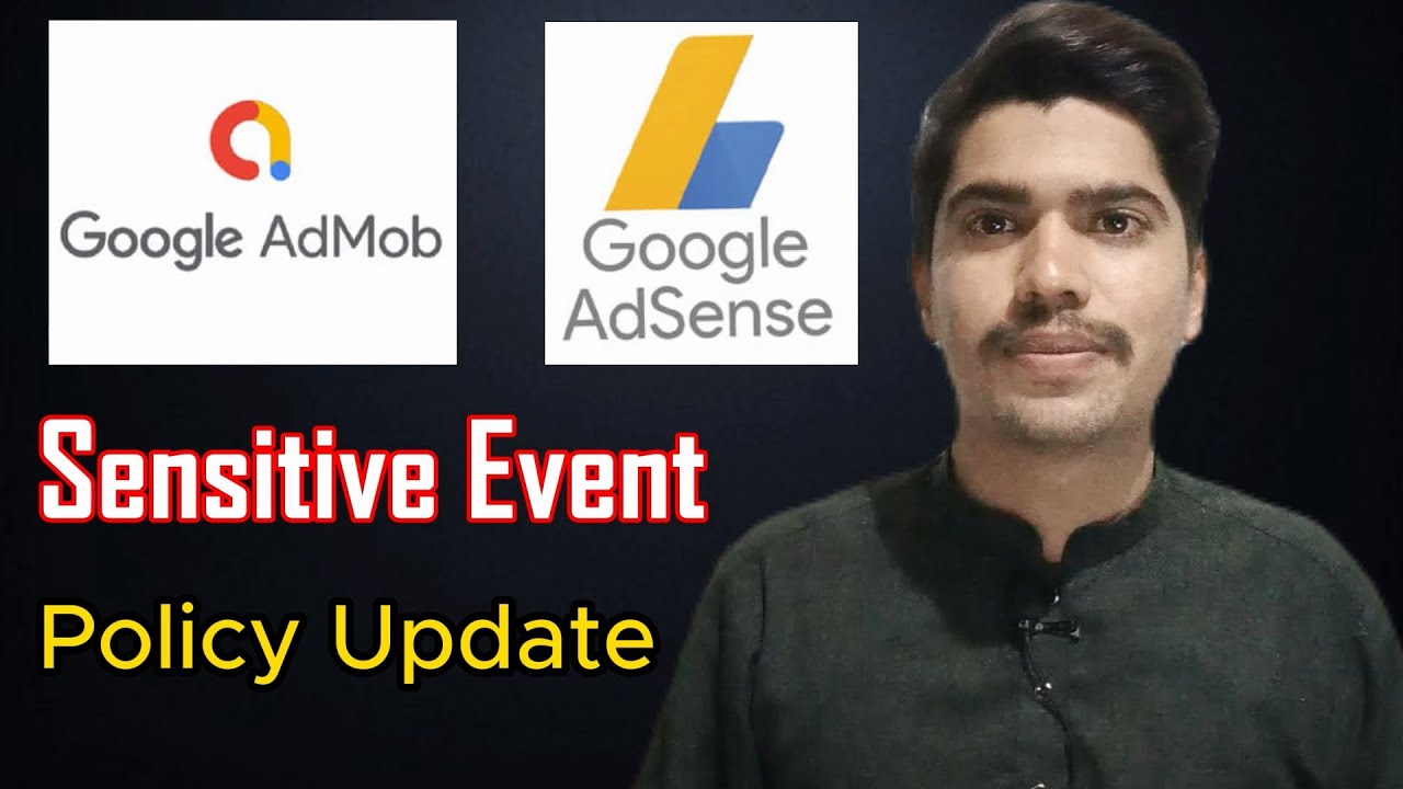 AdSense and AdMob Sensitive Event Policy Update - YouTube