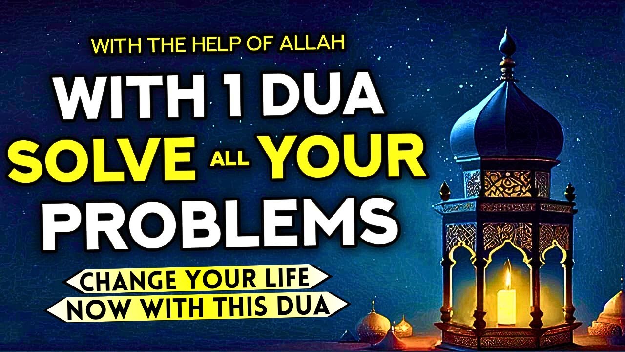 A Dua That Will Eliminate Any Of Your Problems And Grant You Your ...