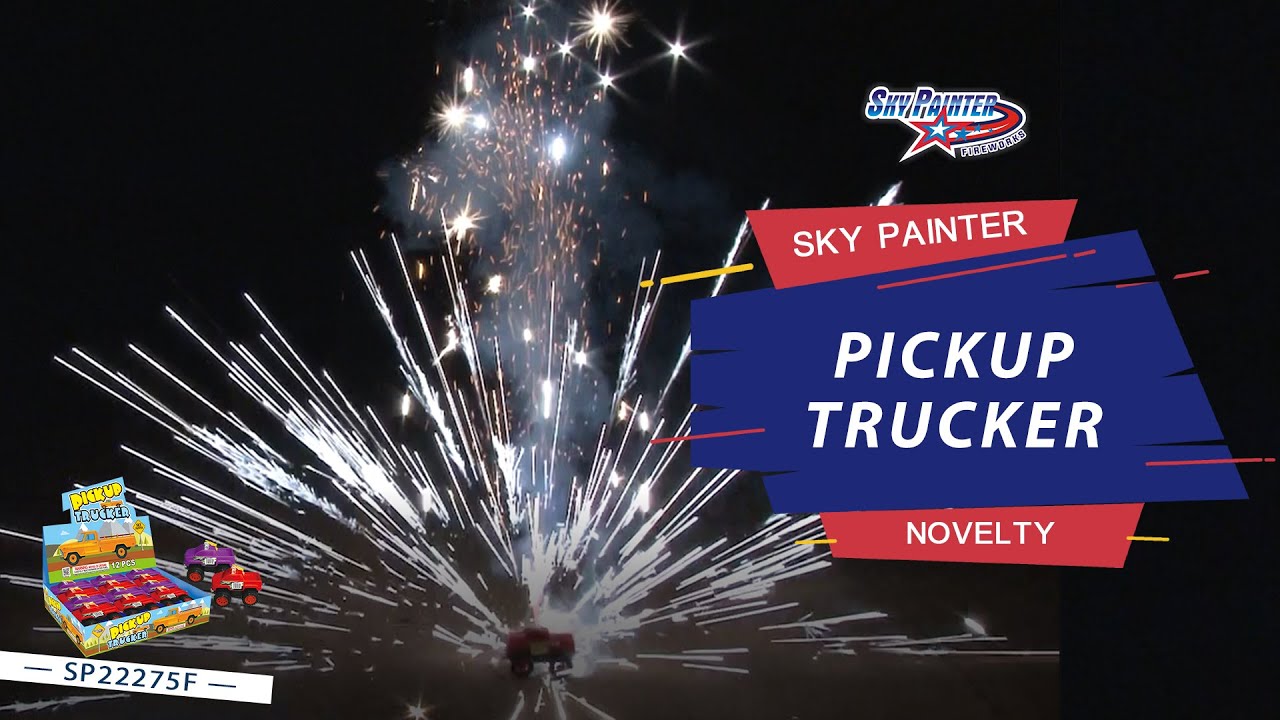 SKY PAINTER FIREWORKS NOVELTY SP22275F PICKUP TRUCKER NOVELTY FIREWORKS ...