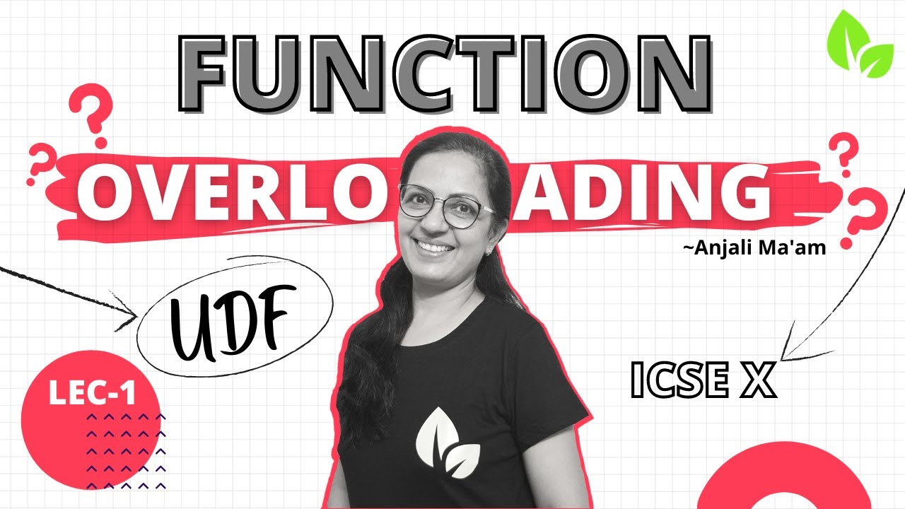 Function Overloading Lecture 1 User Defined Functions Icse 10 Anjali Maam Youtube 4367