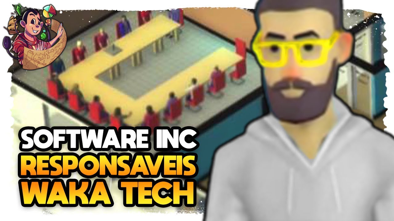 ENTENDA OS TIMES DA WAKA TECH! Software Inc #18 - YouTube