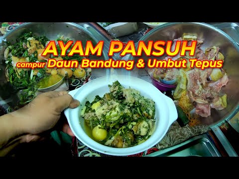 Masak Ayam Pansuh Campur Daun Bandung dan Umbut Tepus - YouTube