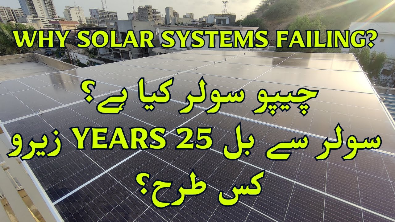 Why are Solar Systems failing Nowadays? Zero Electricity Bill for 25 ...