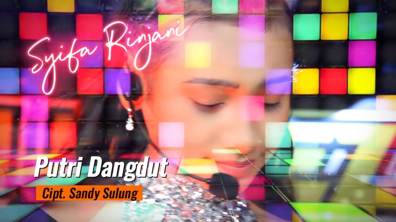 PUTRI DANGDUT - SYIFA RINJANI | NEW SINGLE | Dangdut Terbaru - YouTube