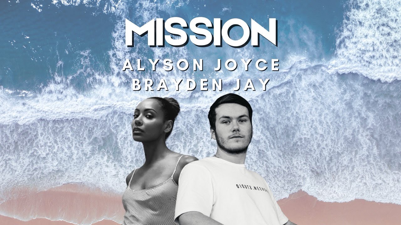 Mission Alyson Joyce & Brayden Jay - YouTube