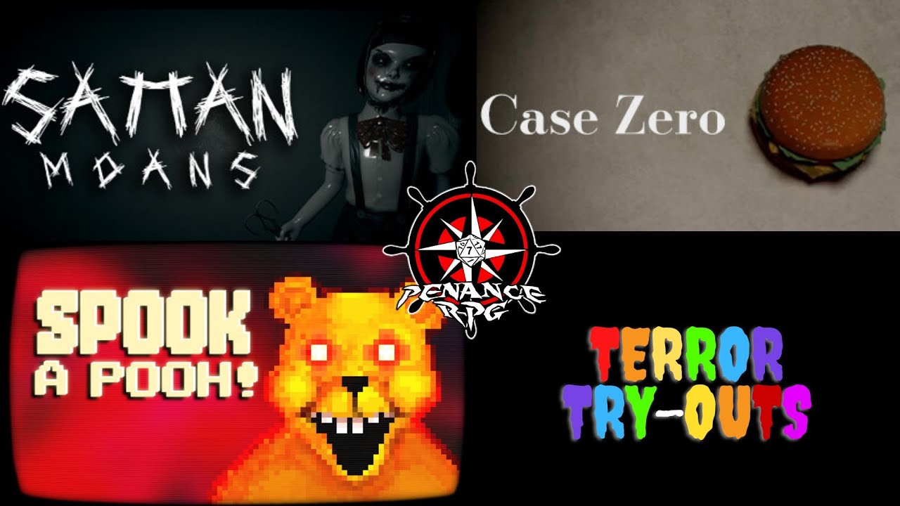 Terror Try Outs - Satan Moans, Spook a Pooh & Case Zero | Penance RPG ...