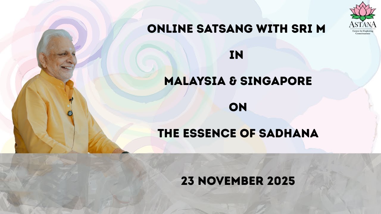 Sri M | Online Satsang | The Essence of Sadhana - YouTube