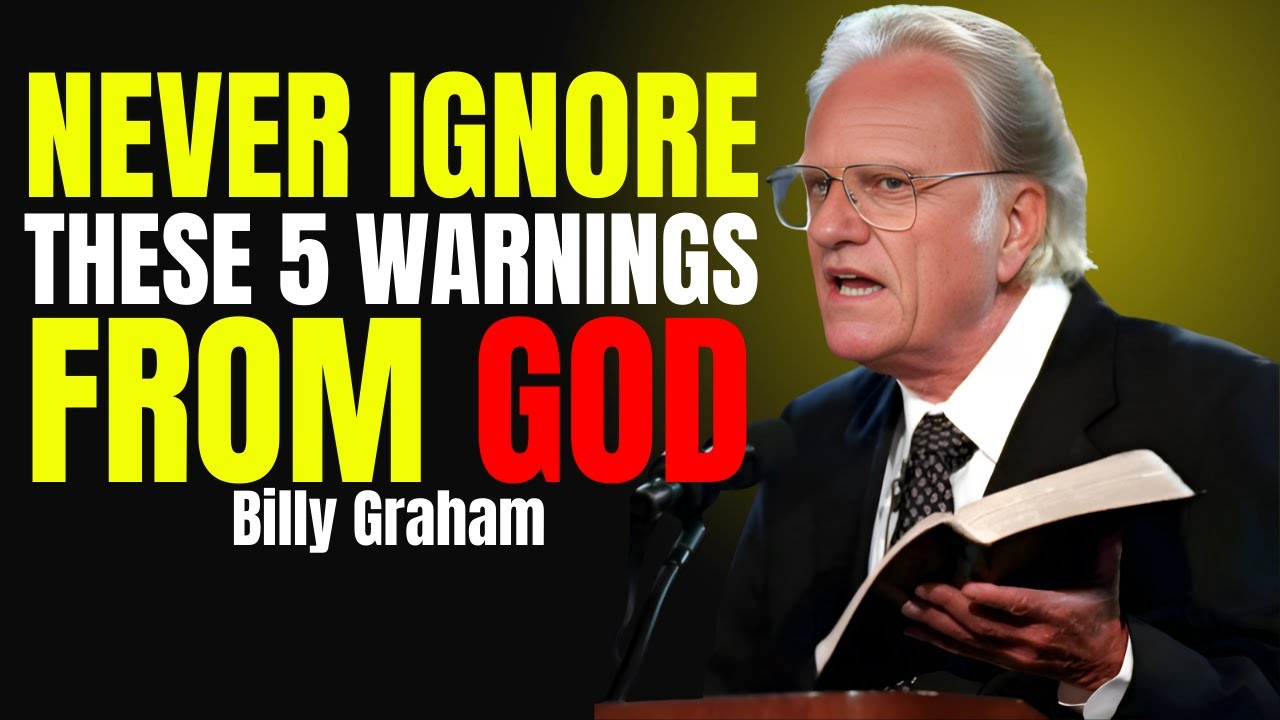 Never Ignore These 5 Warnings from God – Billy Graham - YouTube