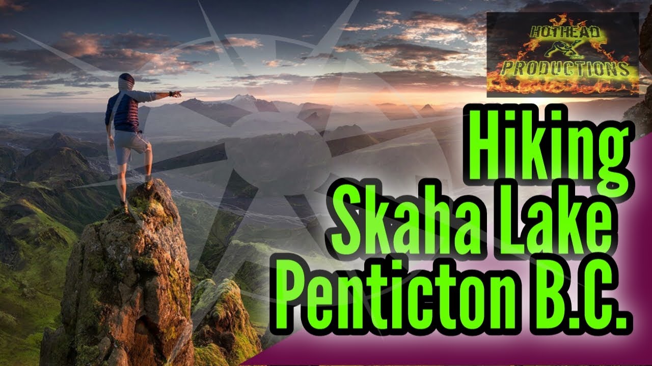 Hiking Skaha Lake in Penticton British Columbia Canada - YouTube